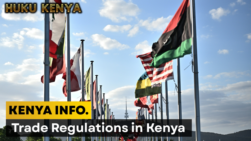 Trade Regulations in Kenya – Huku Kenya