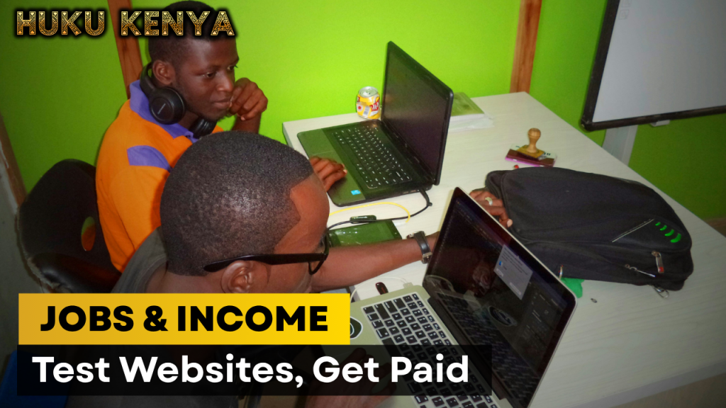 Test Websites, Get Paid – Huku Kenya