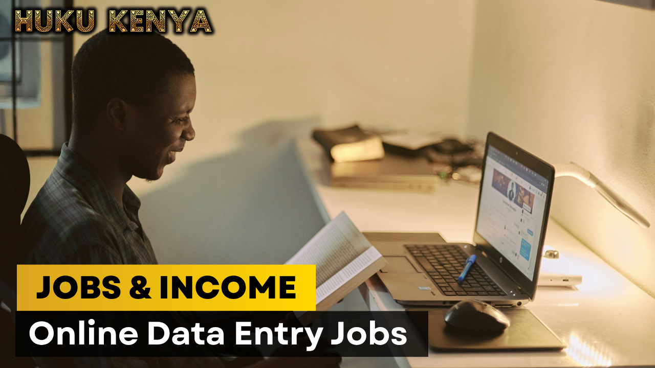 Online Data Entry Jobs – Huku Kenya